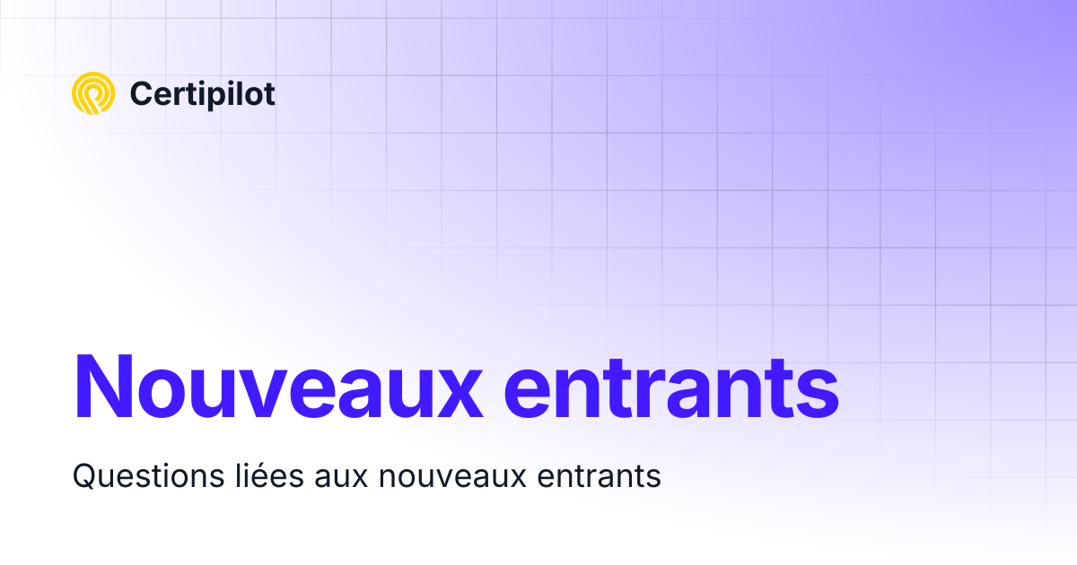 Nouveaux entrants | Certipilot