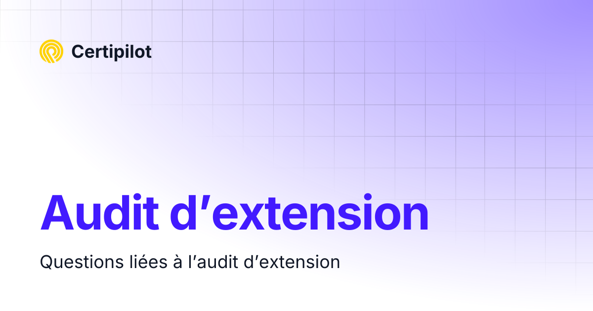 Audit d’extension | Certipilot